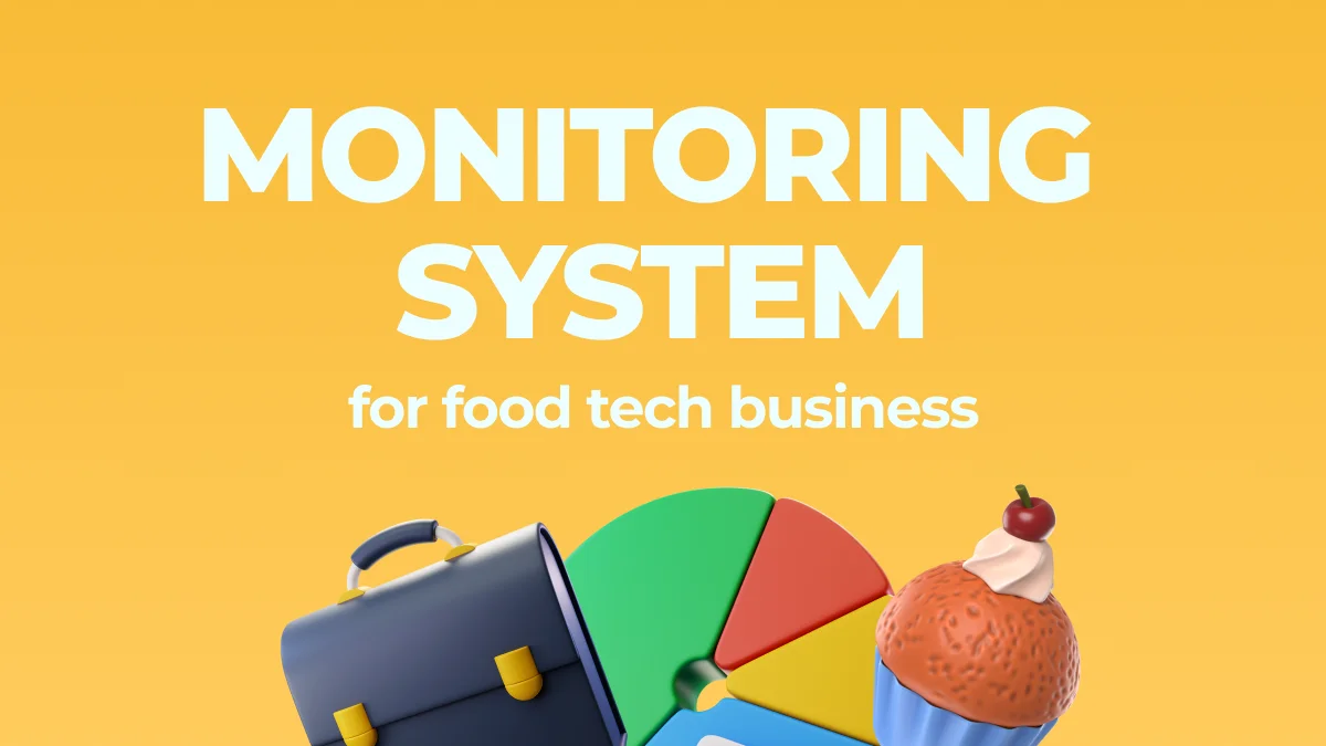 How to Set Up Monitoring Systems for Foodtech Businesses | dev.family