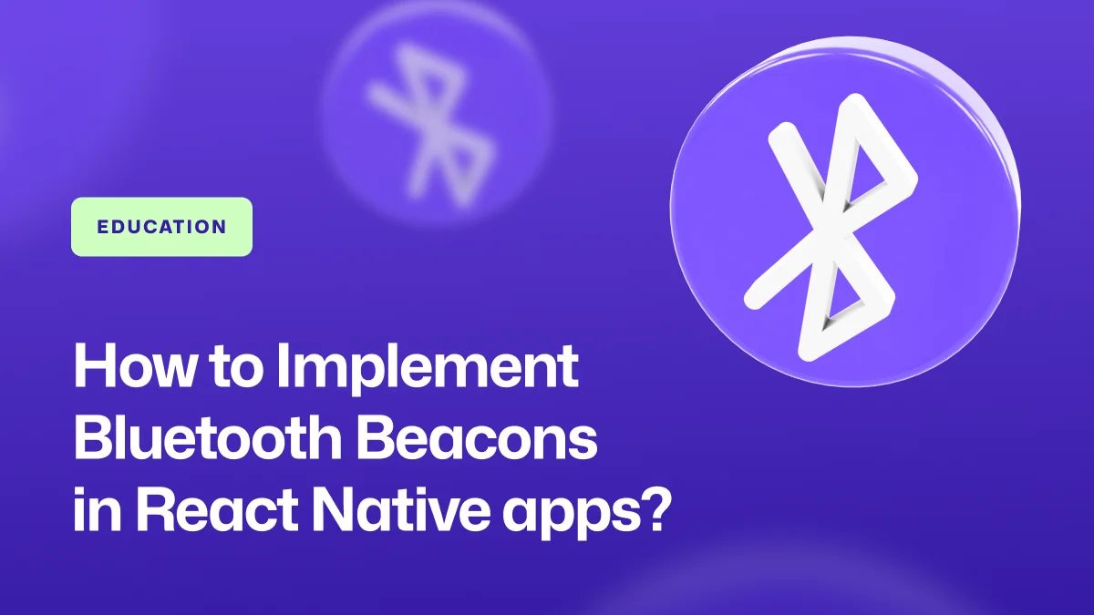 Integrating BLE Beacons in React Native Apps | dev.family