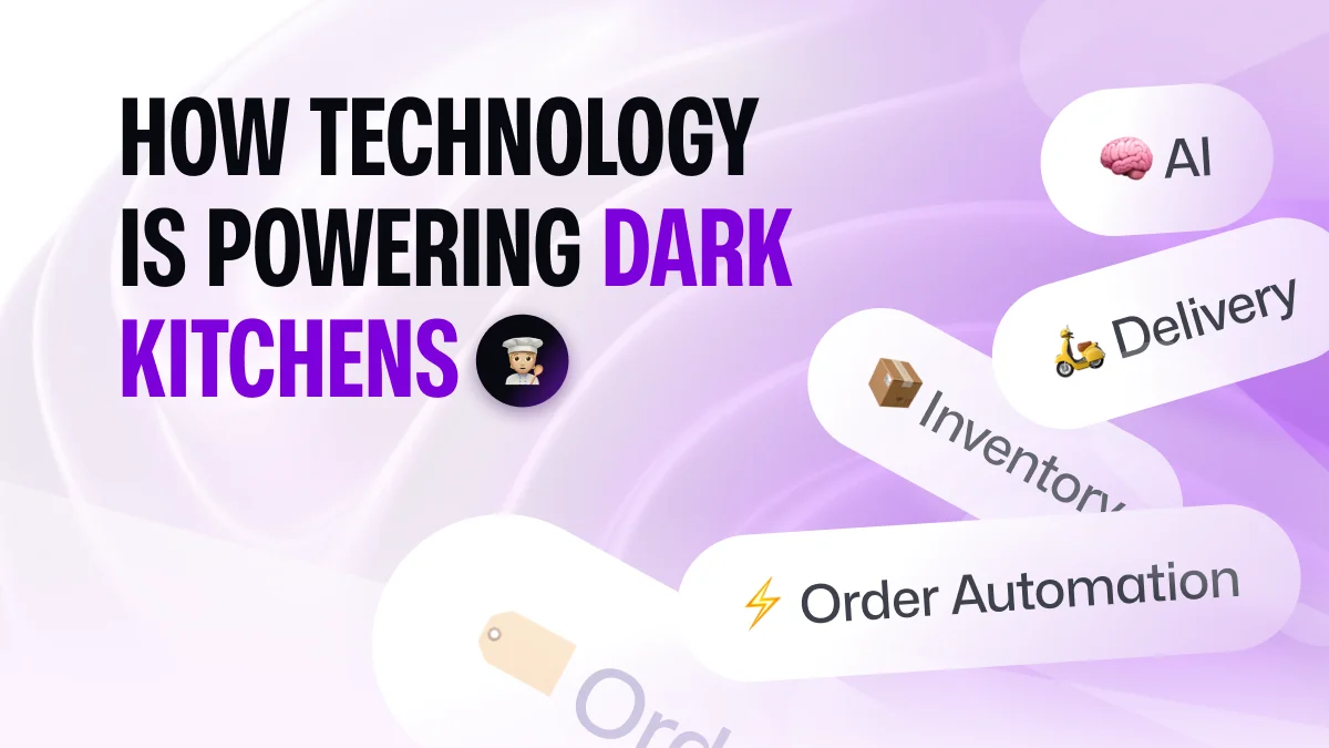 Automating Delivery, Inventory & Orders in Dark Kitchens | dev.family