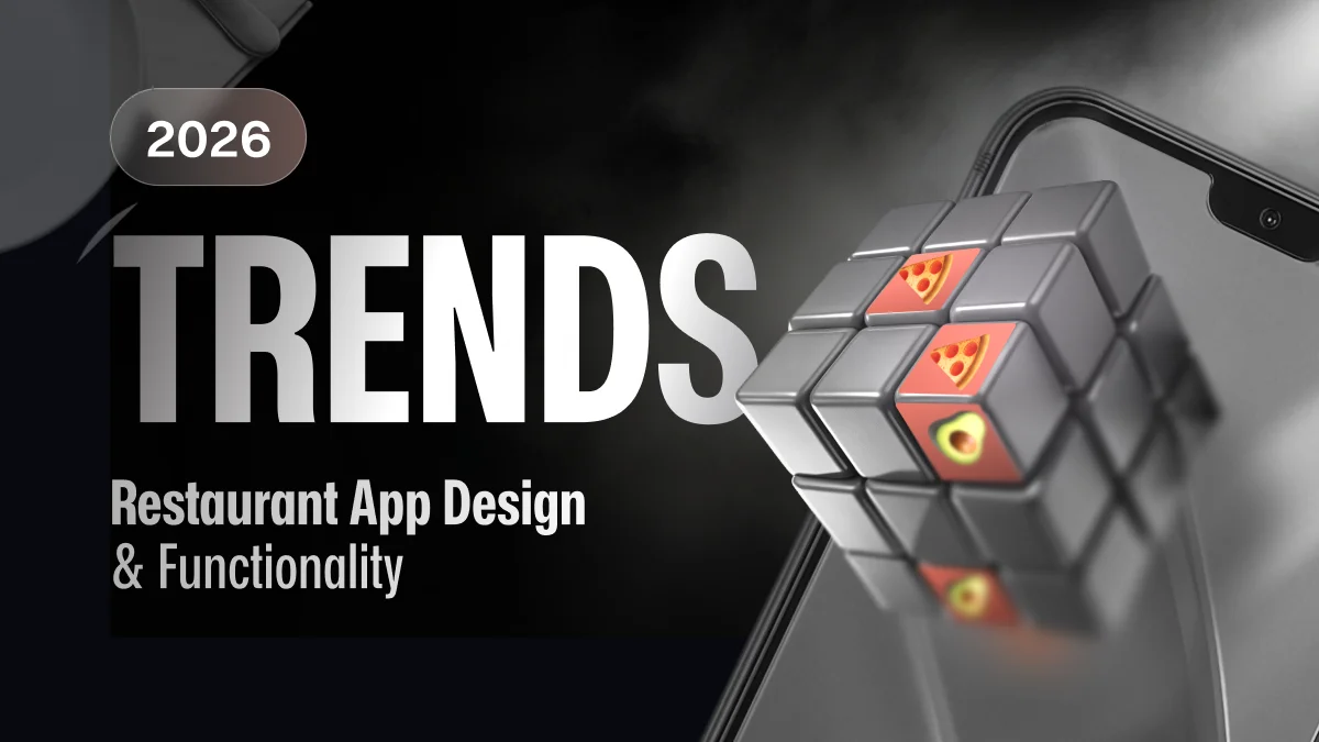 Latest Trends in Restaurant App Design and Functionality 2026