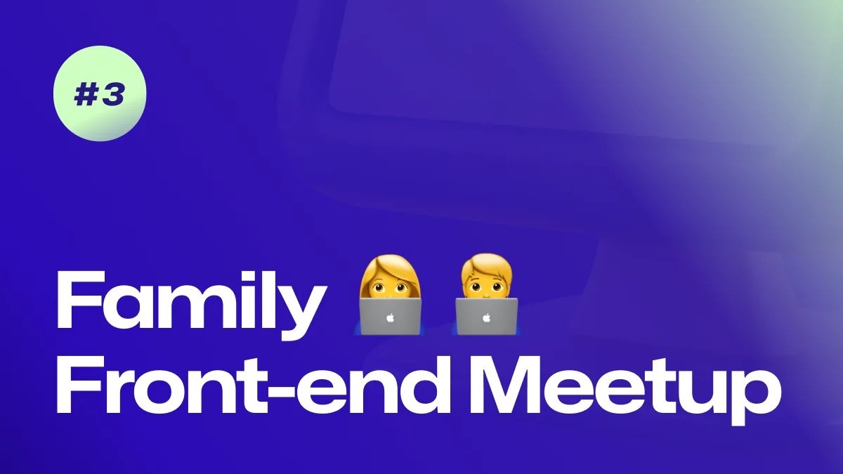 Family Frontend Meetup #3 — Key Takeaways on Tooling and Image Strategy ...