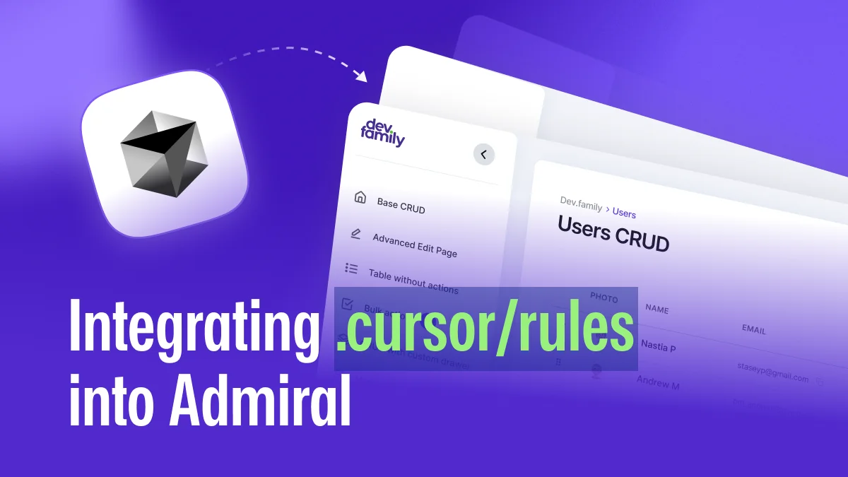 How .cursor Rules Improve Admin Panel Development with Admiral | dev.family