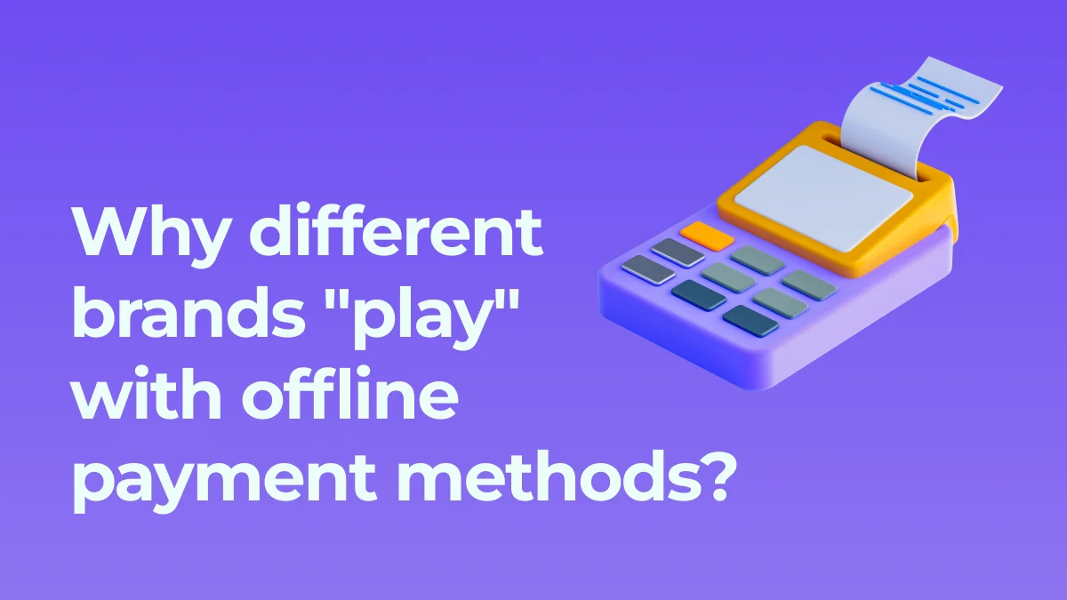 The story of how and why different brands "play" with offline payment ...